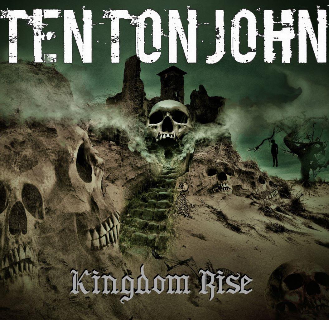 Ten Ton John – Kingdom Rise | CD - Metal Experience